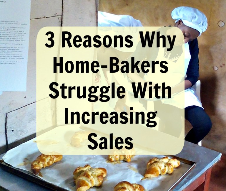 Three Main Reasons Why Most Home-bakers Struggle With Increasing Their ...