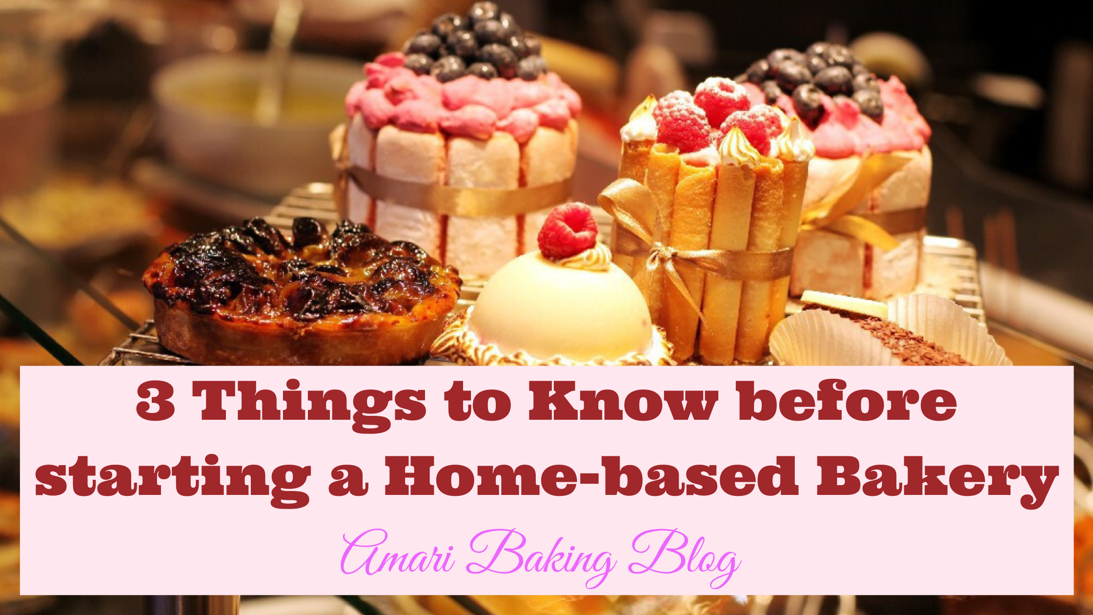 3 Things you need to know Before Starting a Home Baking Business in ...
